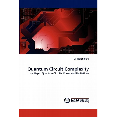 Quantum Circuit Complexity Bera, Debajyoti - Jarir.com KSA