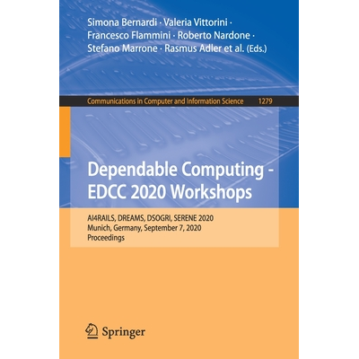 Dependable Computing - EDCC 2020 Workshops : AI4RAILS, DREAMS, DSOGRI, SERENE 2020, Munich ...