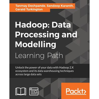Hadoop: Data Processing and Modelling Deshpande, Tanmay - Jarir.com KSA