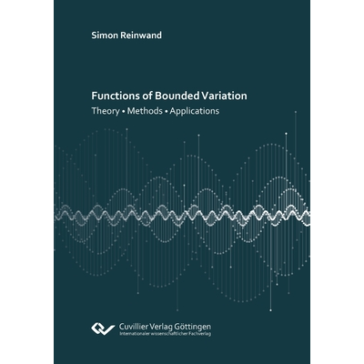 Functions of Bounded Variation:Theory • Methods • Applications Reinwand, Simon - Jarir.com KSA