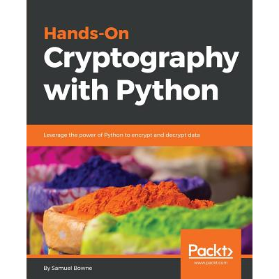 Hands-On Cryptography with Python Bowne, Samuel - Jarir.com KSA