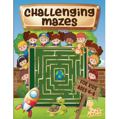 Challenging mazes for kids ages 4-8: Maze Activity Book 4-6, 6-8 ...