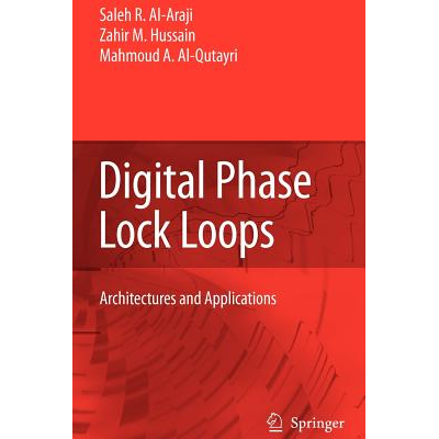 Digital Phase Lock Loops : Architectures and Applications Al-Araji ...