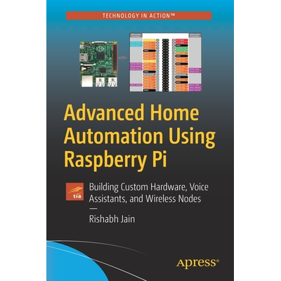 Advanced Home Automation Using Raspberry Pi : Building Custom Hardware ...