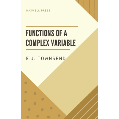 Functions of a Complex Variable Townsend, E.J. - Jarir.com KSA
