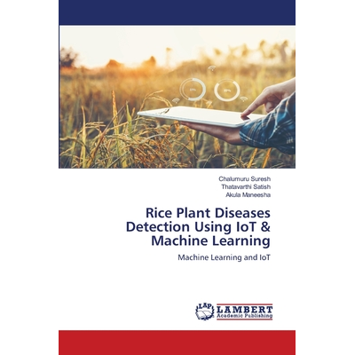 Rice Plant Diseases Detection Using IoT & Machine Learning Suresh ...