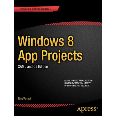 Windows 8 App Projects - XAML and C# Edition Vermeir, Nico - Jarir.com KSA