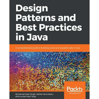 Design Patterns and Best Practices in Java Singh, Kamalmeet - Jarir.com KSA