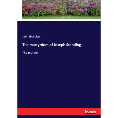 The martyrdom of Joseph Standing:The murder Nicholson, John - Jarir.com KSA