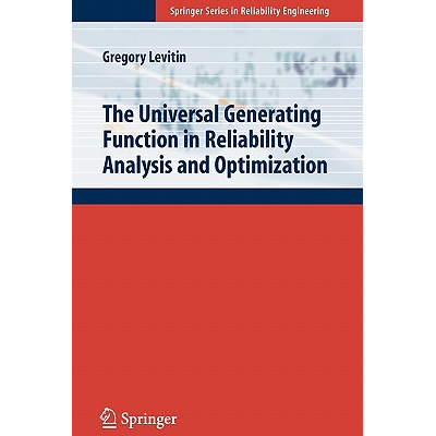 The Universal Generating Function in Reliability Analysis and Optimization Levitin, Gregory ...