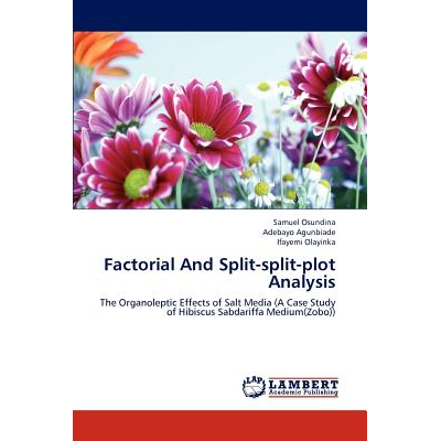 Factorial and Split-Split-Plot Analysis Osundina, Samuel - Jarir.com KSA