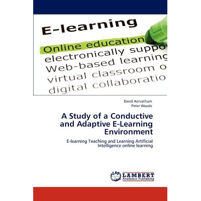A Study of a Conductive and Adaptive E-Learning Environment Asirvatham, David - Jarir.com KSA