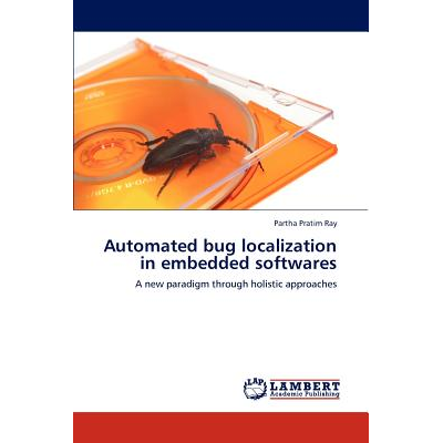 Automated Bug Localization in Embedded Softwares Ray, Partha Pratim - Jarir.com KSA
