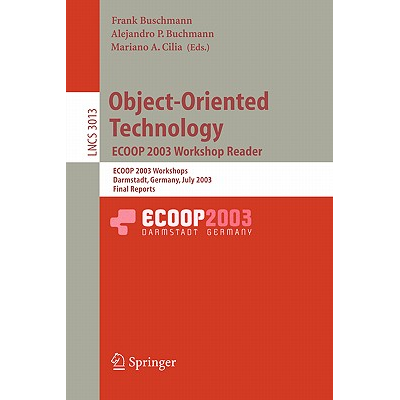 Object-Oriented Technology. ECOOP 2003 Workshop Reader : ECOOP 2003 Workshops, Darmstadt ...