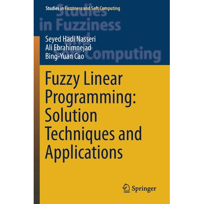 Fuzzy Linear Programming: Solution Techniques and Applications Nasseri, Seyed Hadi - Jarir.com KSA
