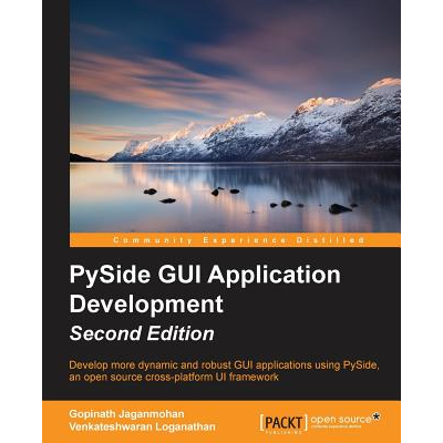 Pyside GUI Application Development - Second Edition Jaganmohan ...
