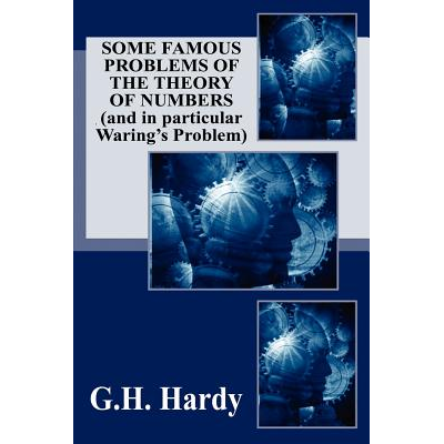 Some Famous Problems of the Theory of Numbers and in particular Warings ...