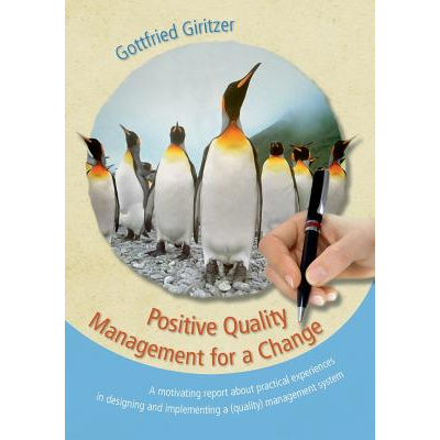 Positive Quality Management for a Change:A motivating report about ...