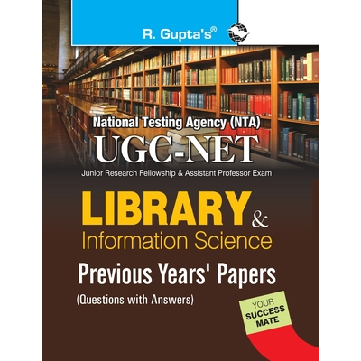 NTA-UGC-NET: Library & Information Science Previous Years Papers (Solved) Board, RPH Editorial ...