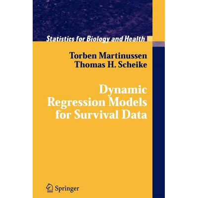 Dynamic Regression Models for Survival Data Martinussen, Torben - Jarir.com KSA
