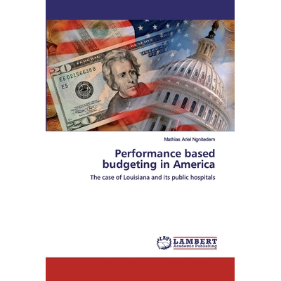 Performance based budgeting in America Ngnitedem, Mathias Ariel - Jarir ...