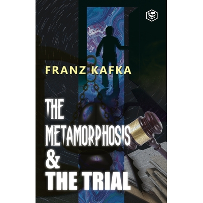 The Best of Franz Kafka: The Metamorphosis & The Trial Kafka, Franz ...