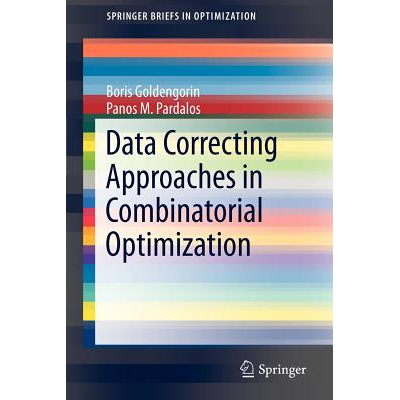 Data Correcting Approaches in Combinatorial Optimization Goldengorin, Boris I. - Jarir.com KSA