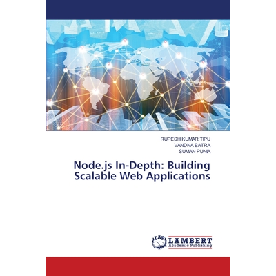 Node.js In-Depth: Building Scalable Web Applications KUMAR TIPU, RUPESH - Jarir.com KSA