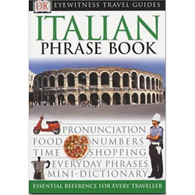 Italian Phrase Book DK Eyewitness Travel Guide Staffs of DK (Dorling ...
