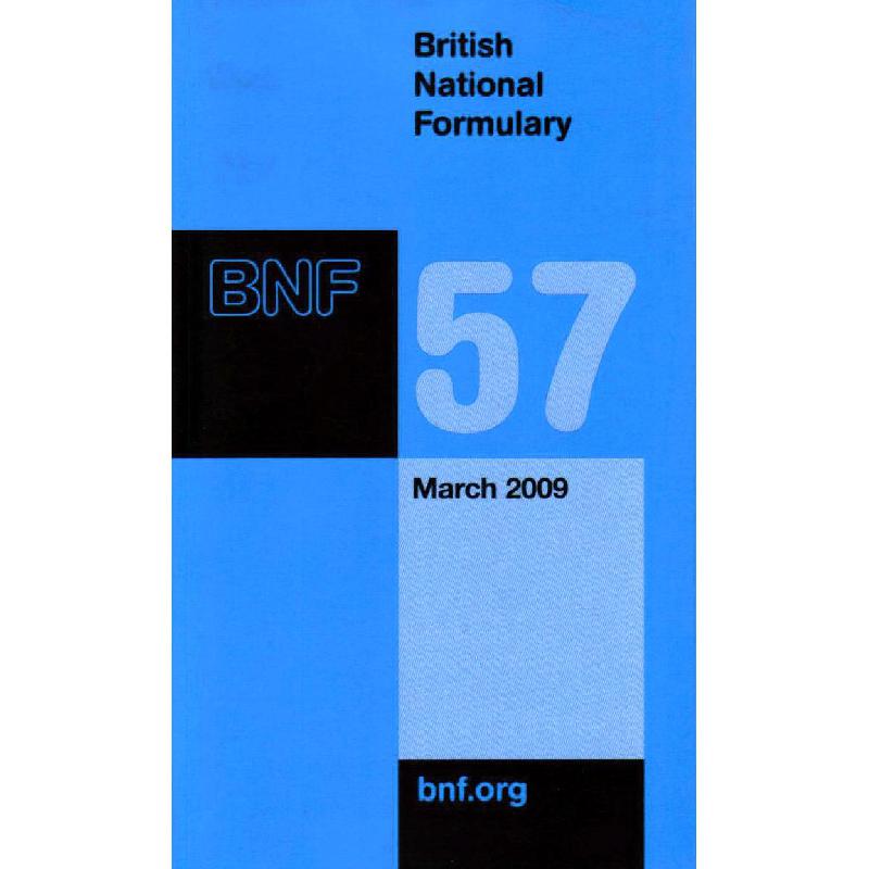 BNF 57: March 2009 BNF (British National Formulary) Staffs of Joint ...