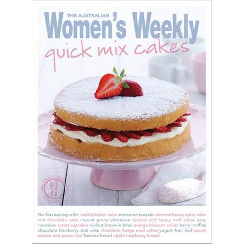 Quick Mix Cakes Australian Women's Weekly Staffs of The Australian Women's Weekly - مكتبة جرير ...
