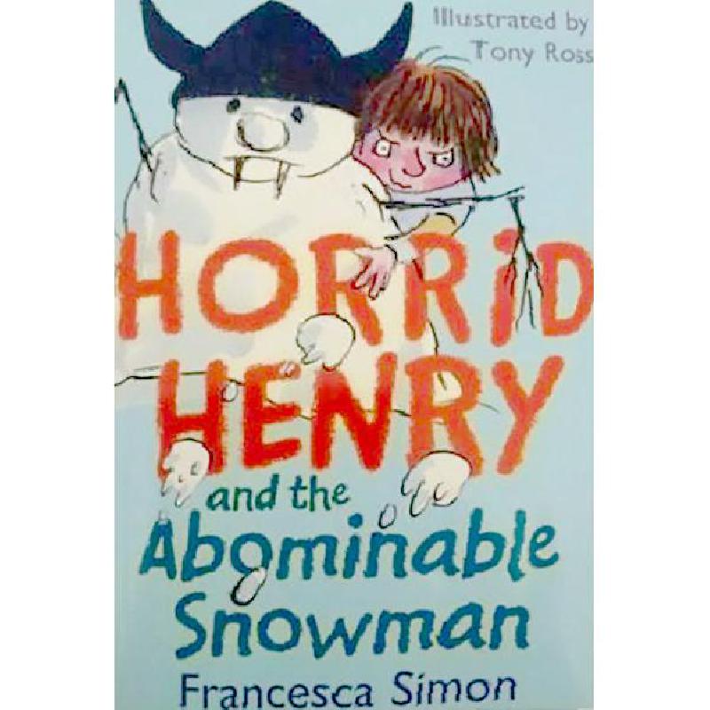 Horrid Henry and The Abominable Snowman Horrid Henry Francesca Simon ...