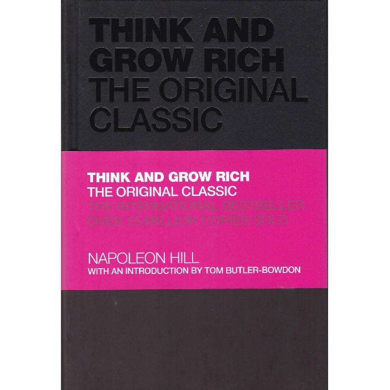Think and Grow Rich: The Original Classic Think & Grow Rich Napoleon ...