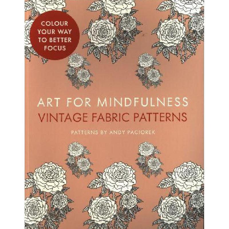 Vintage Fabric Patterns Art for Mindfulness Andrew Paciorek - Jarir.com KSA