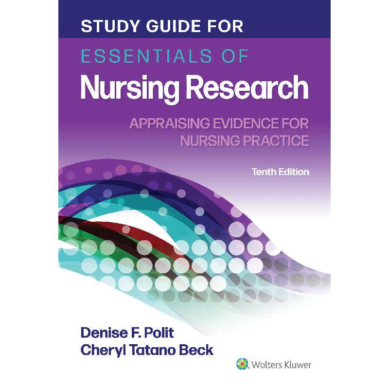 Study Guide for Essentials of Nursing Research, 10th Edition Lippincott ...