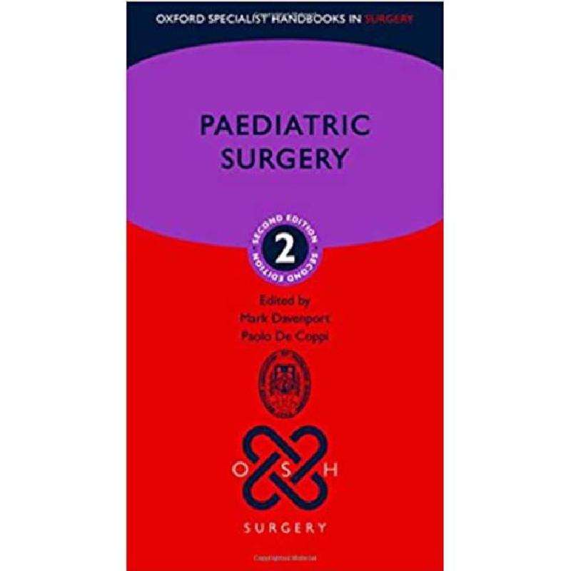 Paediatric Surgery, 2nd Edition Oxford Specialist Handbooks Mark ...