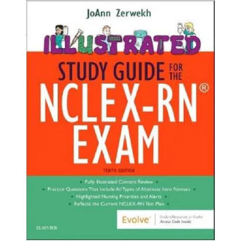 Illustrated Study Guide for The NCLEX-RN Exam, 10th Edition Illustrated Study Guide JoAnn ...