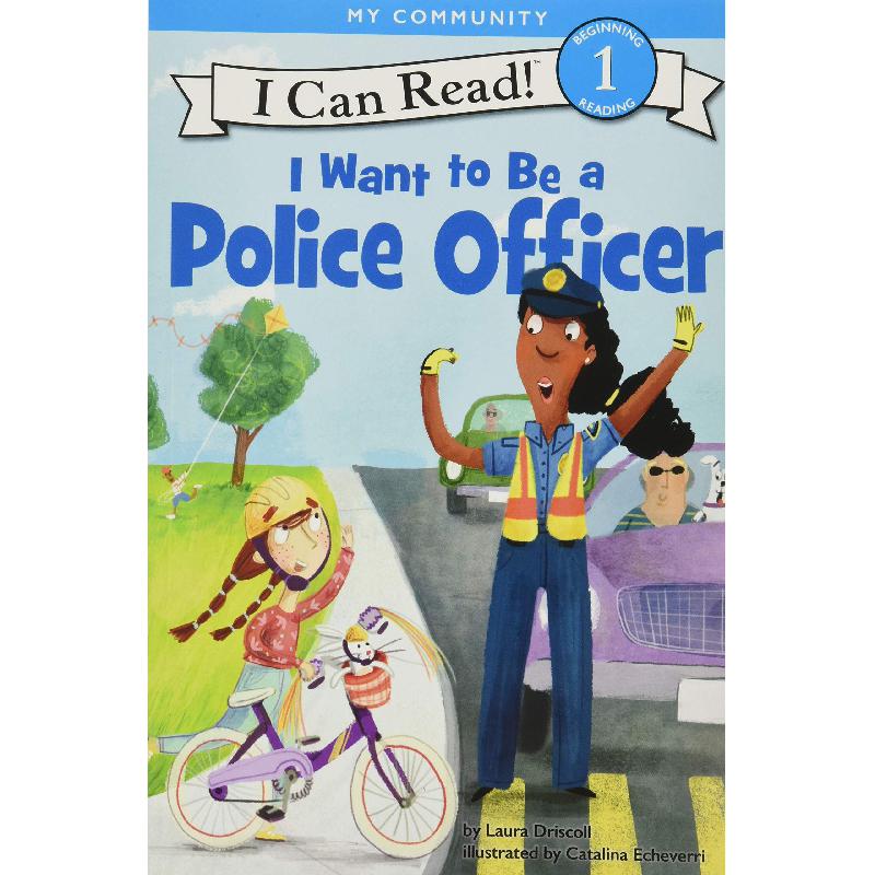 I Want to be a Police Officer, Level 1 I Can Read Laura Driscoll ...