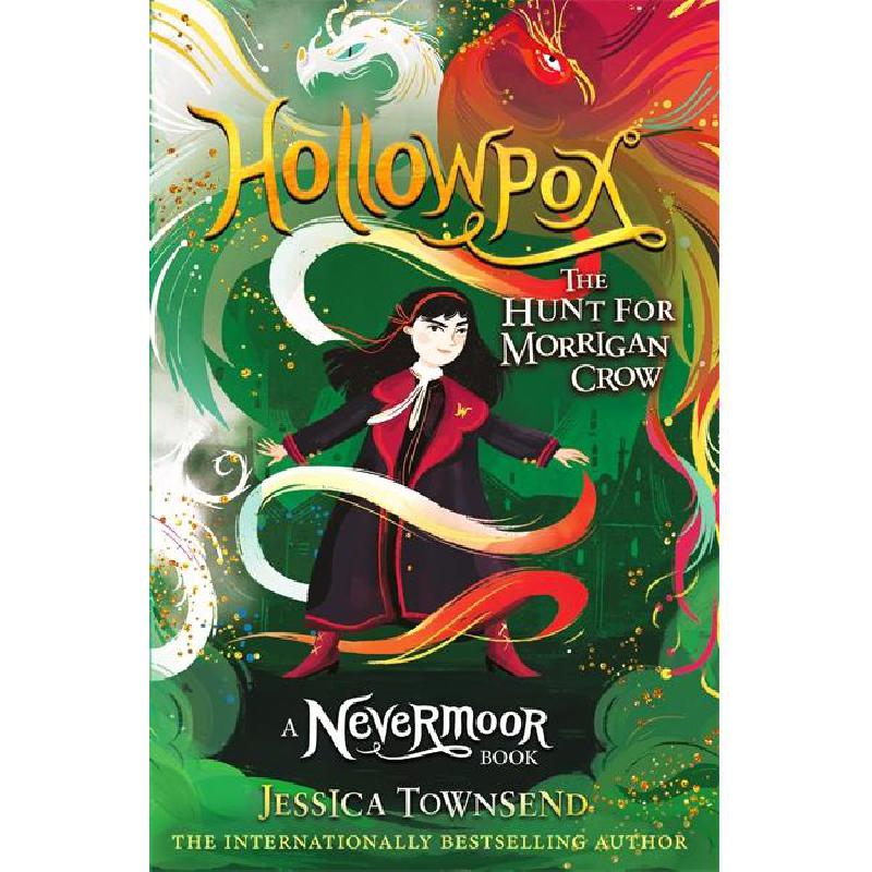 Hollowpox: The Hunt for Morrigan Crow, Book 3 Nevermoor Jessica ...