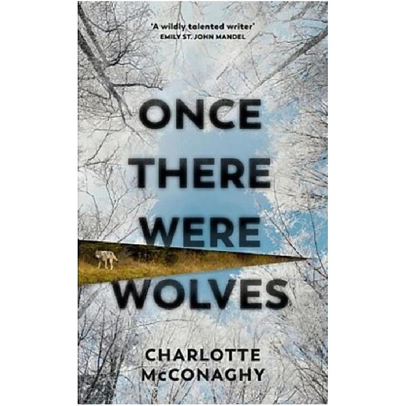 Once There Were Wolves Charlotte McConaghy - Jarir.com KSA
