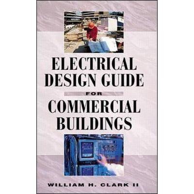 Electrical Design Guide for Commercial Buildings William Clark - Jarir ...