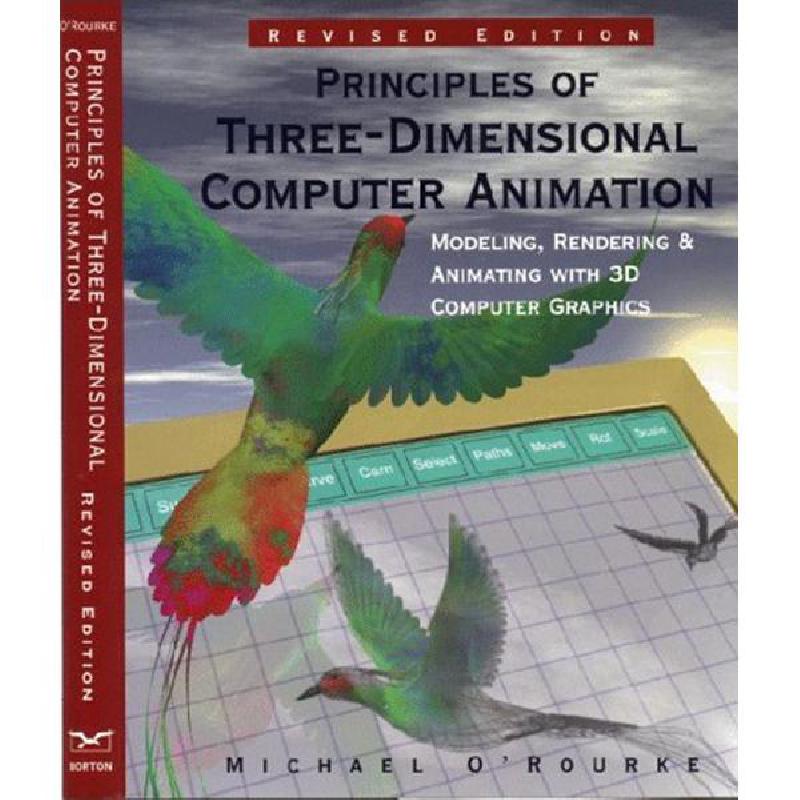 Principles of Three-Dimensional Computer Animation, Revised Edition ...