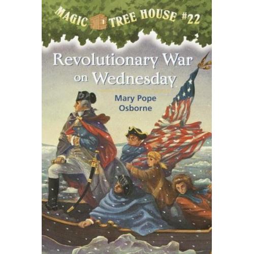 Revolutionary War on Wednesday, Book 22 Magic Tree House Mary Osborne ...