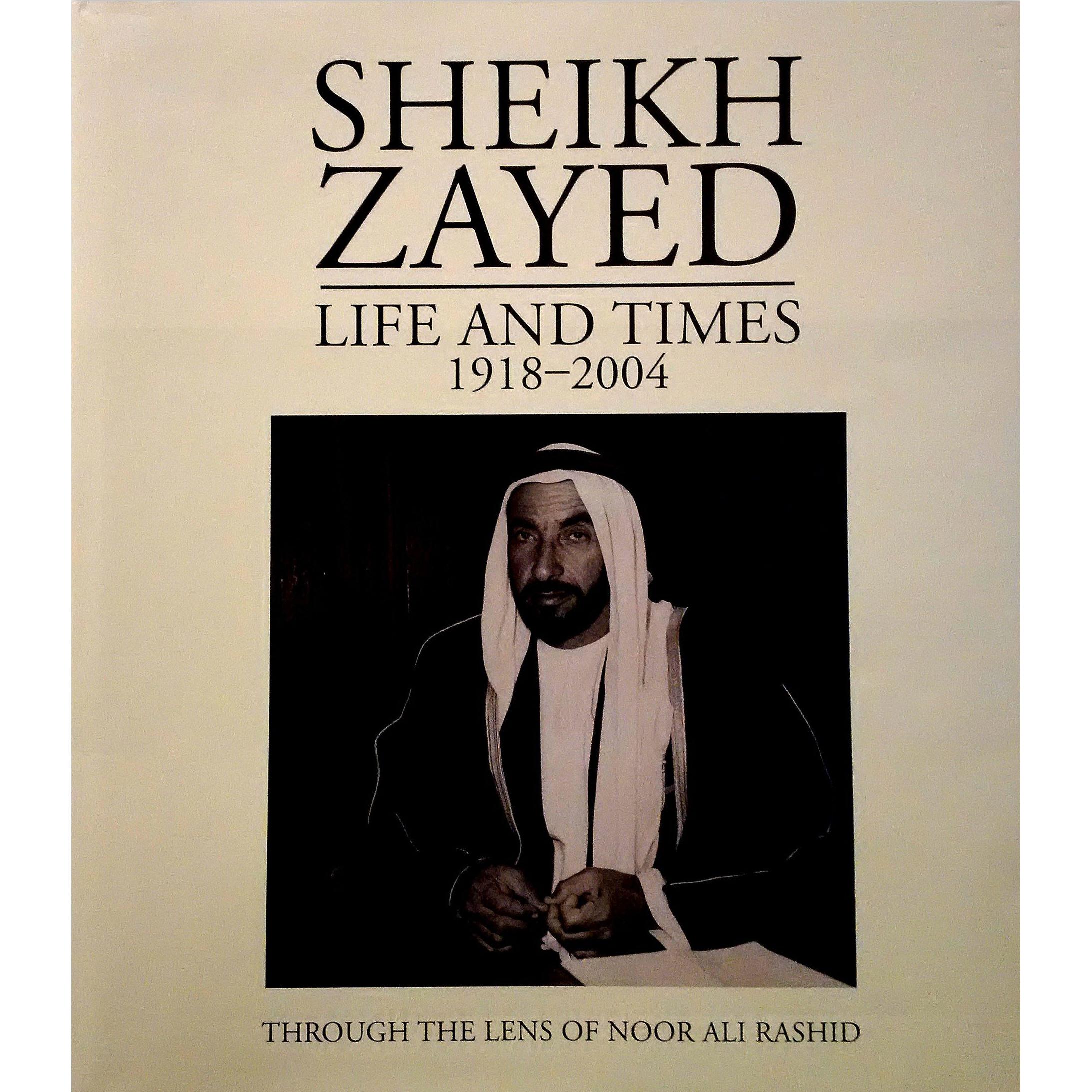 Sheikh Zayed Life and Times (1918-2004) Noor Ali Rashid - مكتبة جرير ...