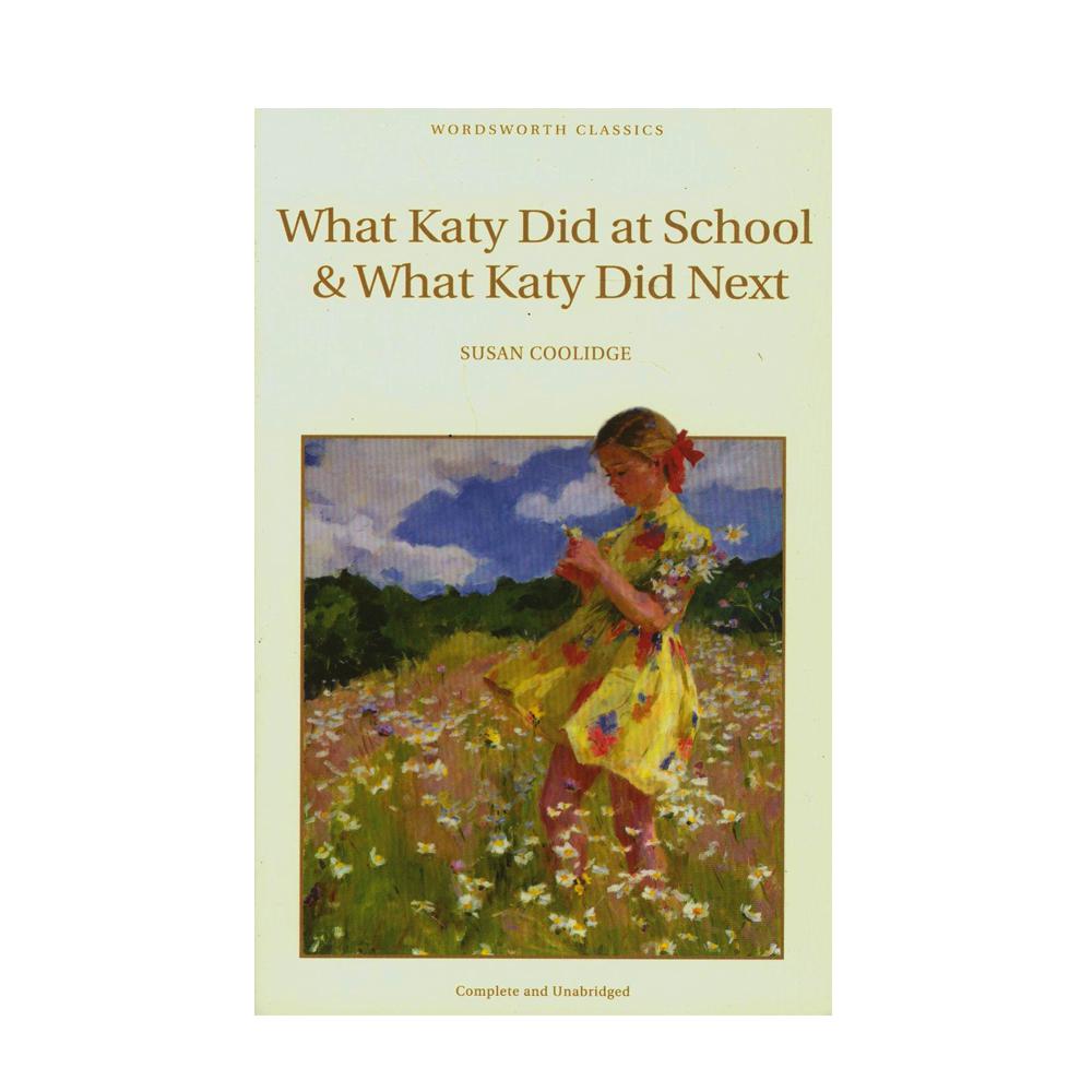 hat Katy Did at School and What Katy Wordsworth Classics Susan Coolidge ...