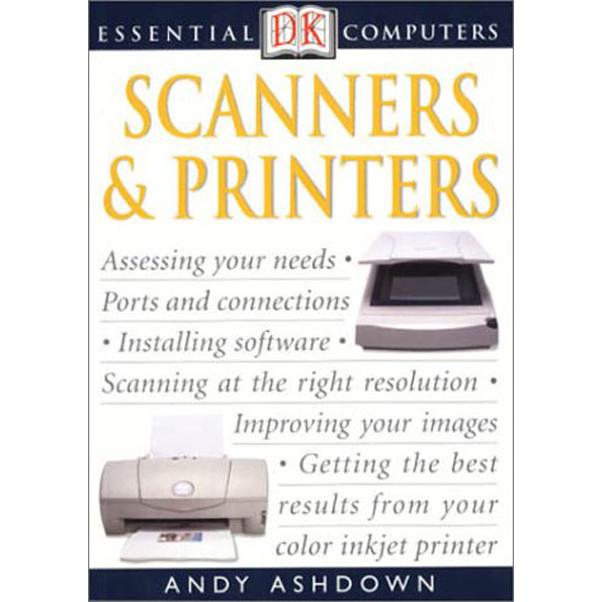 Scanners & Printers DK Essential Andy Ashdown - مكتبة جرير السعودية