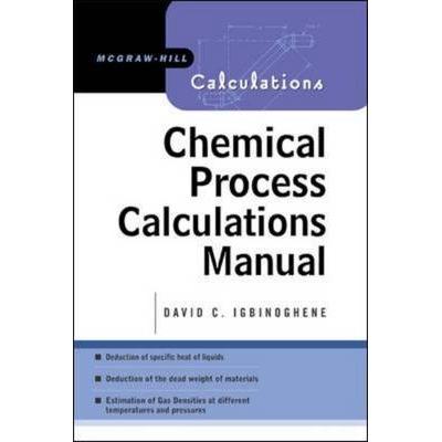 Chemical Process McGraw-Hill Calculations David Carr Igbinoghene ...