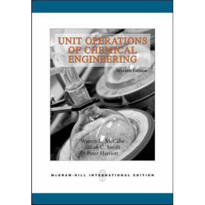 Unit Operations of Chemical Engineering, 7th Edition McGraw-Hill ...