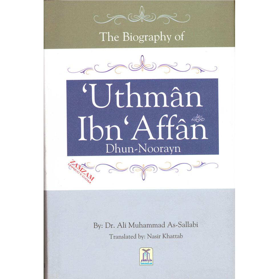 The Biography of Uthman Ibn Affan Ali Muhammad As Sallabi - Jarir.com KSA