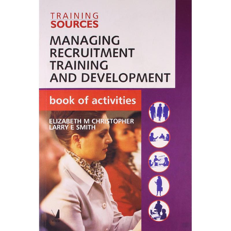 Training Sources: Managing Recruitment Training and Development price ...